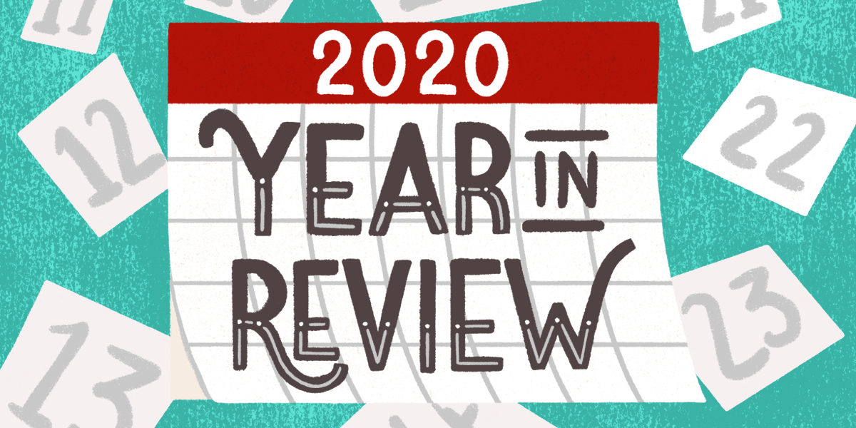 2020 Year in Review (Plus Our Plans for 2021)